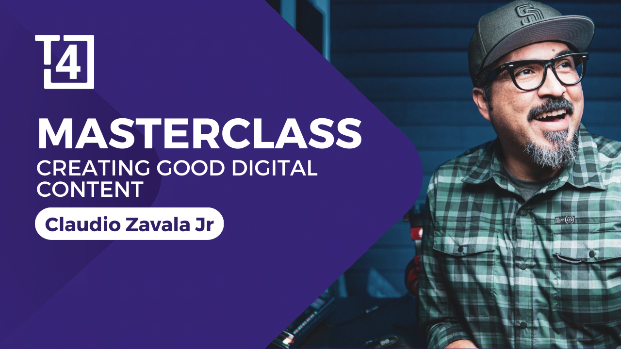 Creating good digital content | Claudio Zavala Jr - T4 Education